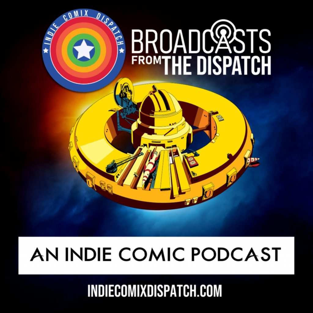 The Indie Comix Dispatch - Indie Comic News, Interviews, and more!