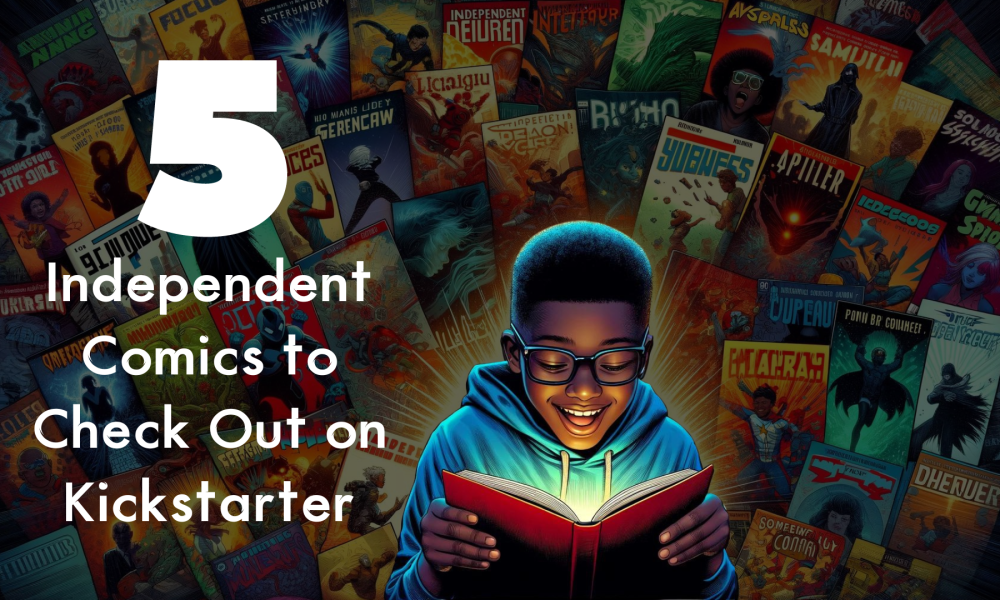 Five Independent Comics to Check Out on Kickstarter (11/26/23) – The ...