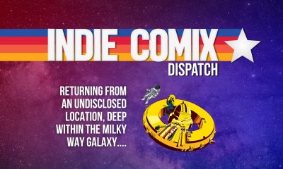 The Indie Comix Dispatch - Indie Comic News, Interviews, and more!